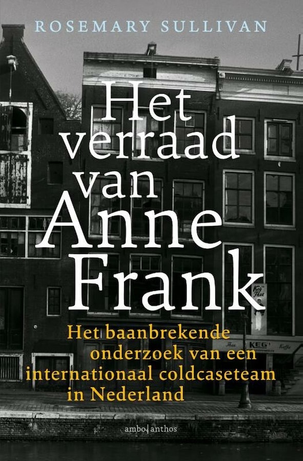 Coldcaseonderzoek naar verrader Anne Frank: 'Fantastisch opgezet maar ...