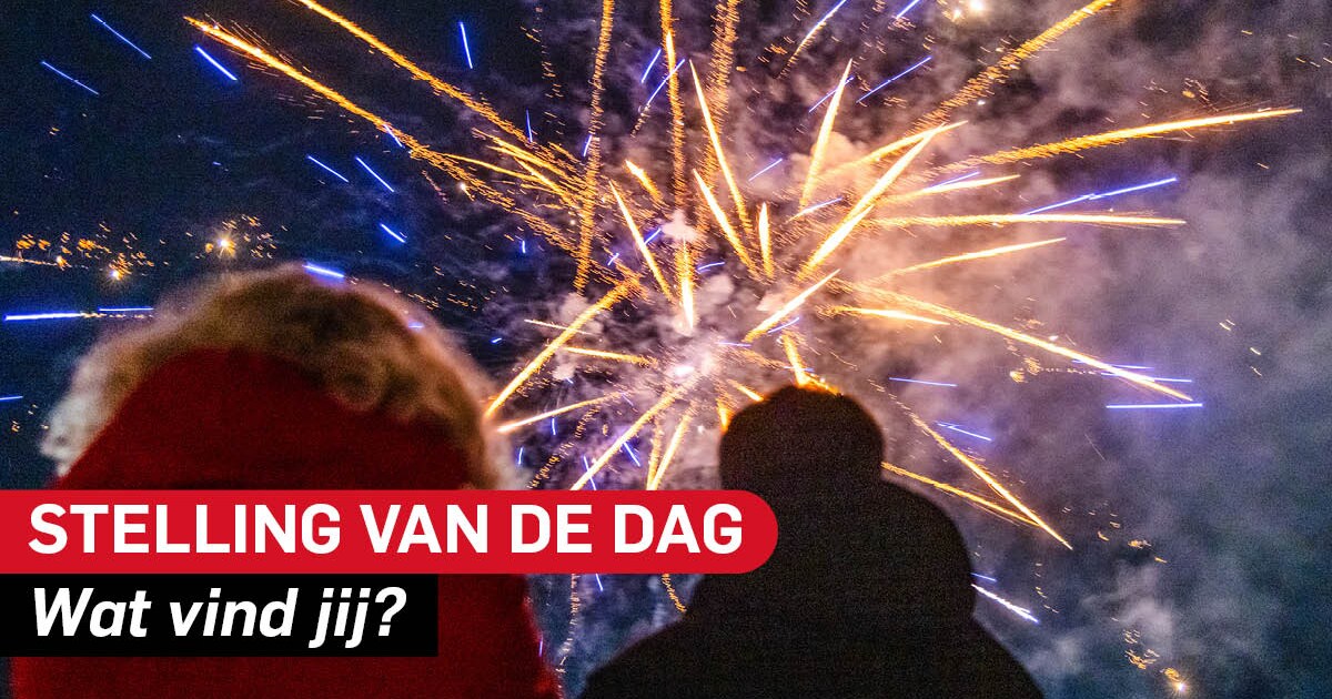Stelling | Ik kijk liever naar het vuurwerk van de buren dan dat ik er ...